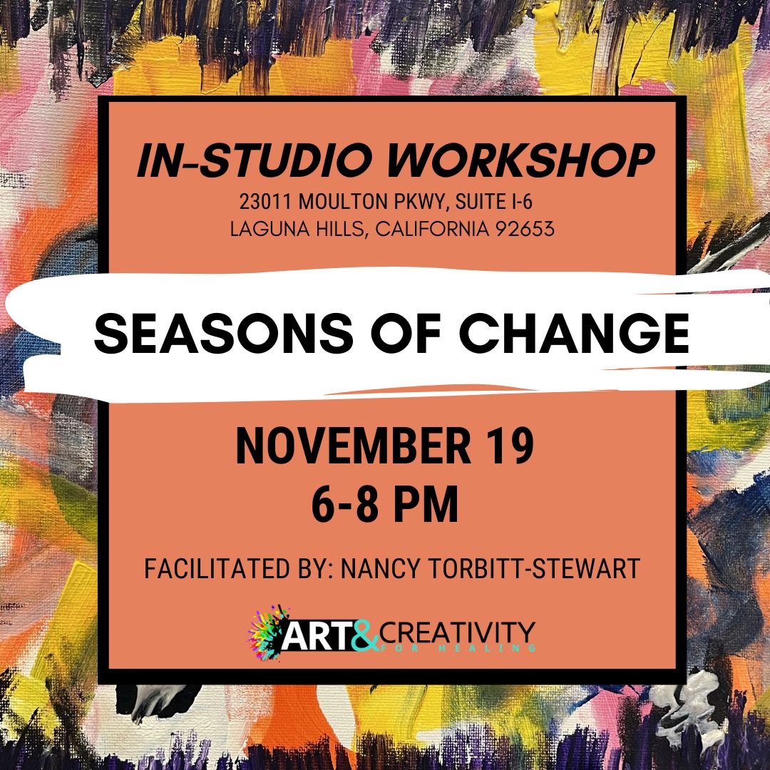 Seasons of Change In-Studio Workshop - Art & Creativity for Healing